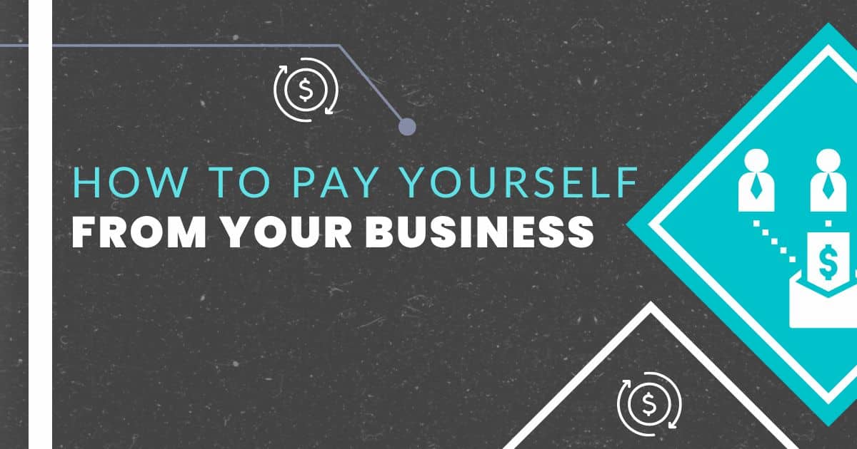 How to pay yourself from your business
