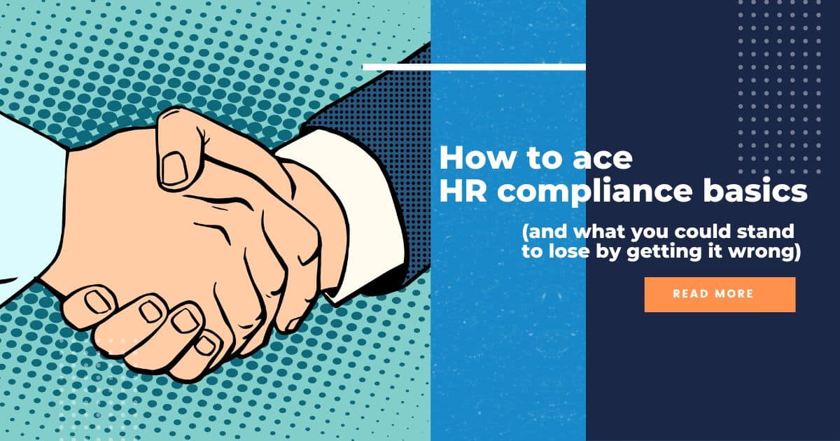 How to ace HR compliance basics (and what you stand to lose by getting ...